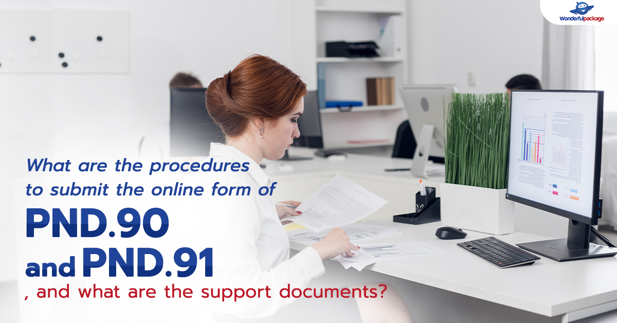 What are the procedures to submit the online form of PND.90 and PND.91, and what are the support ...